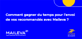 Comment gagner du temps pour l’envoi de vos recommandés avec Maileva ...
