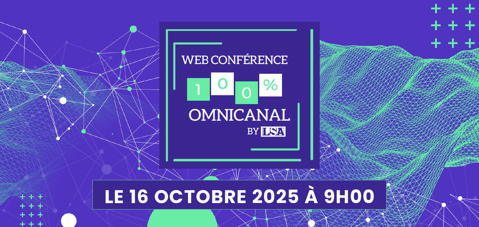 WEB CONFERENCE LSA 100% OMNICANAL : Back to basics, une exécution ...